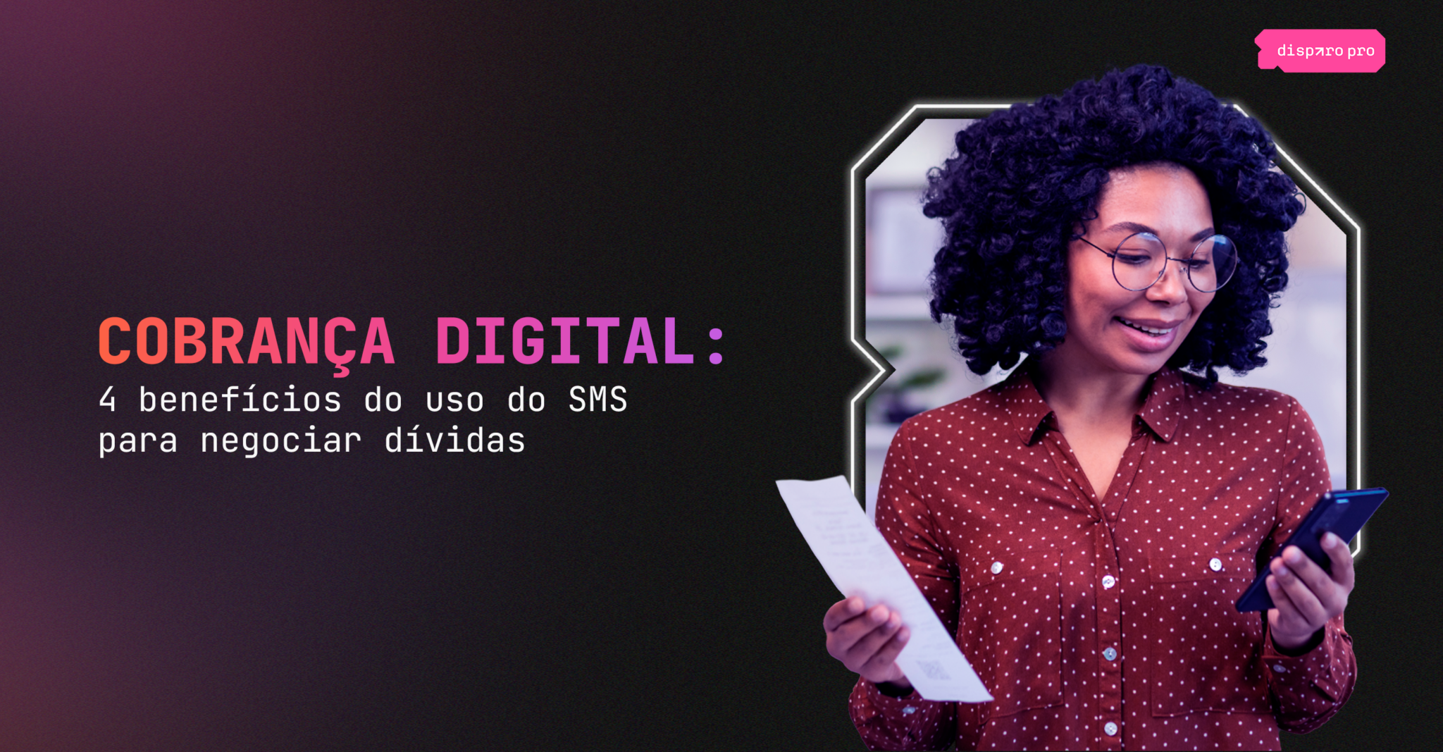 As 10 vantagens da cobrança digital com SMS e como fazer