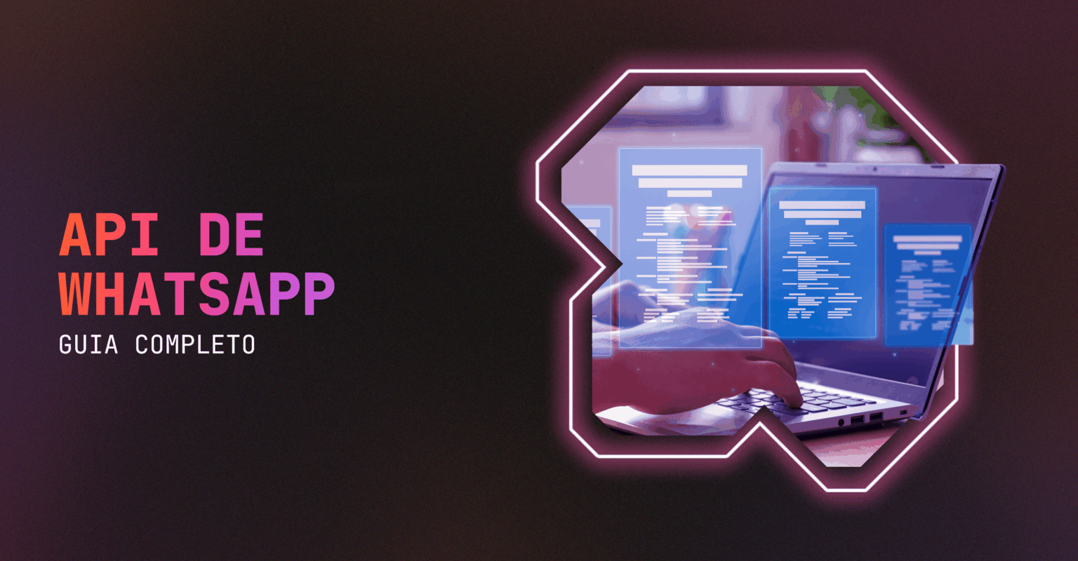 WhatsApp API: o que é, como funciona e implementar