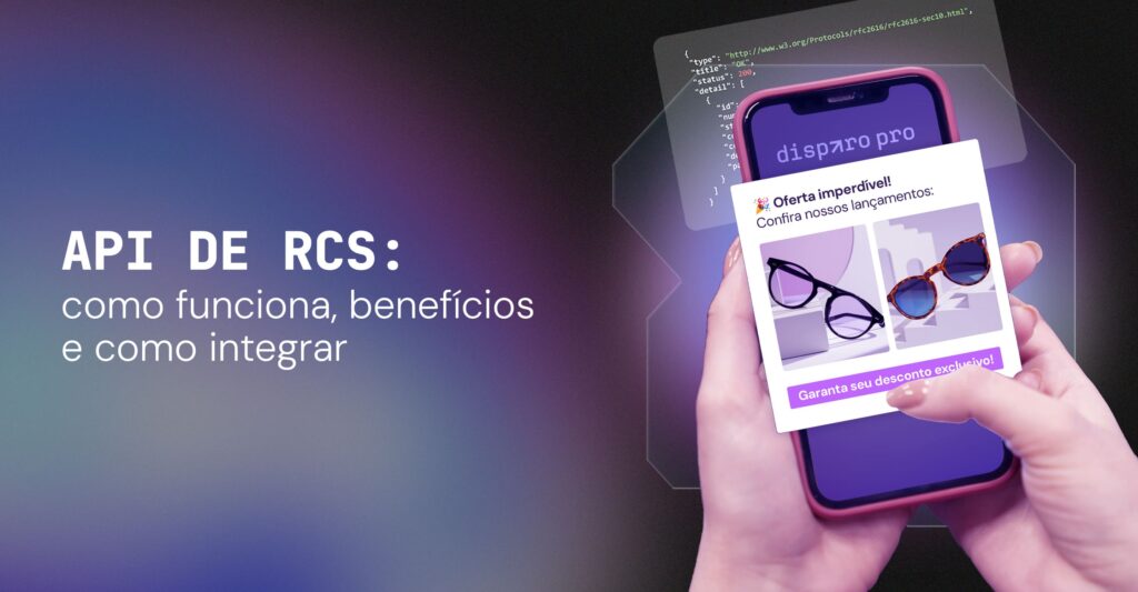 API de RCS: Como Funciona, Benefícios e Como Integrar